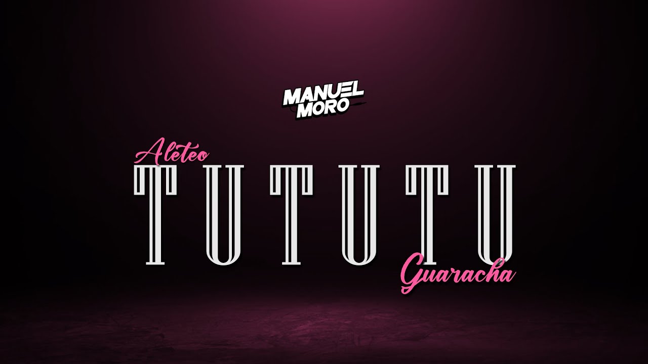TUTUTU - DJ MANUEL MORO (Remix Aleteo, Guaracha) - YouTube