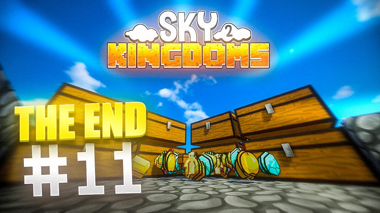 THE END | SKY KINGDOMS #11 - YouTube