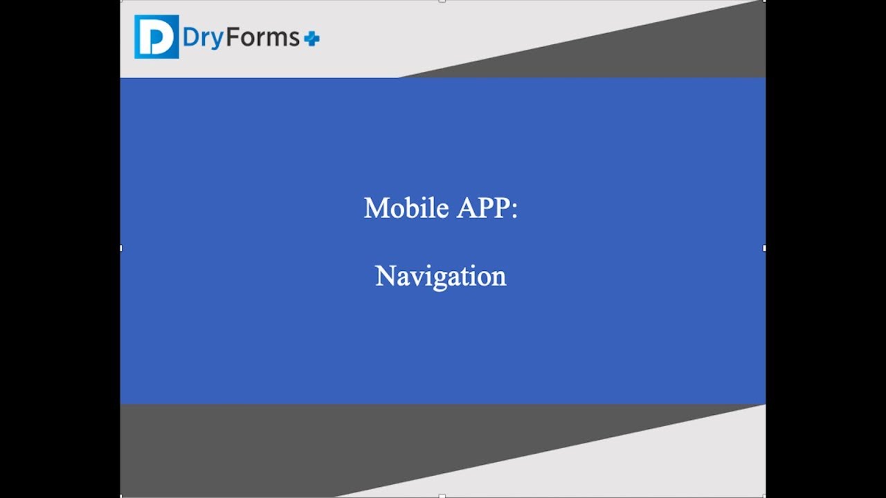 Dry Forms Plus – Mobile APP, Navigation Training Video - YouTube