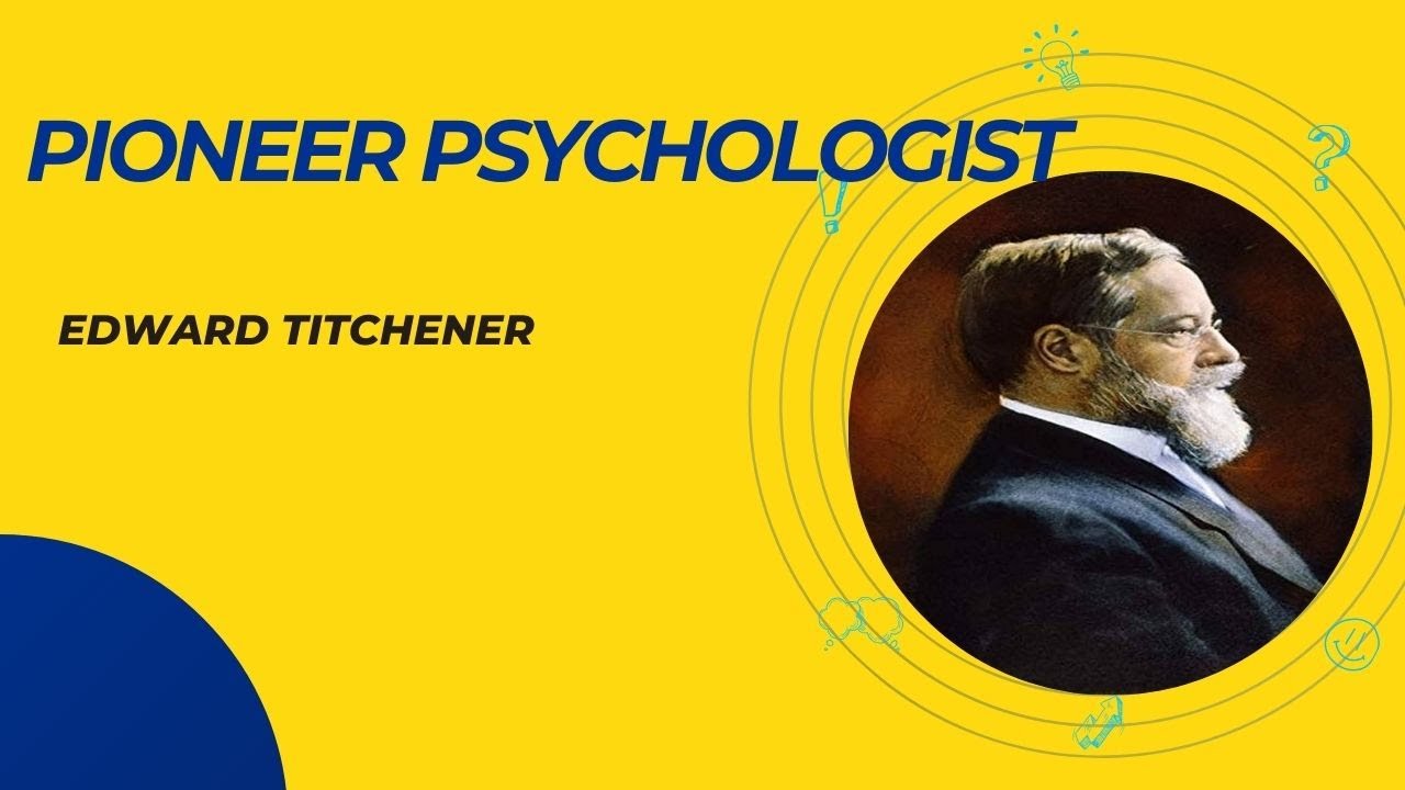 11 #Edward_B_Titchener #EnglisPsychologist #biography - YouTube