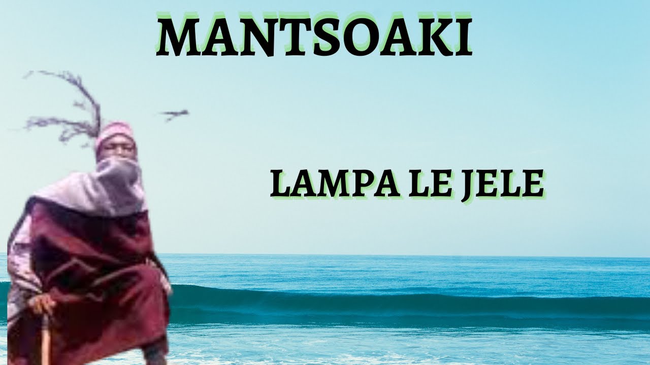 Mantsoaki | Lampa le jele SD 480p - YouTube Music