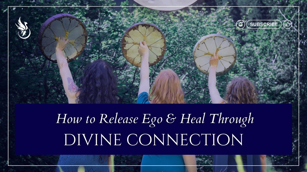 How to Release Ego and Heal Through Divine Connection - YouTube