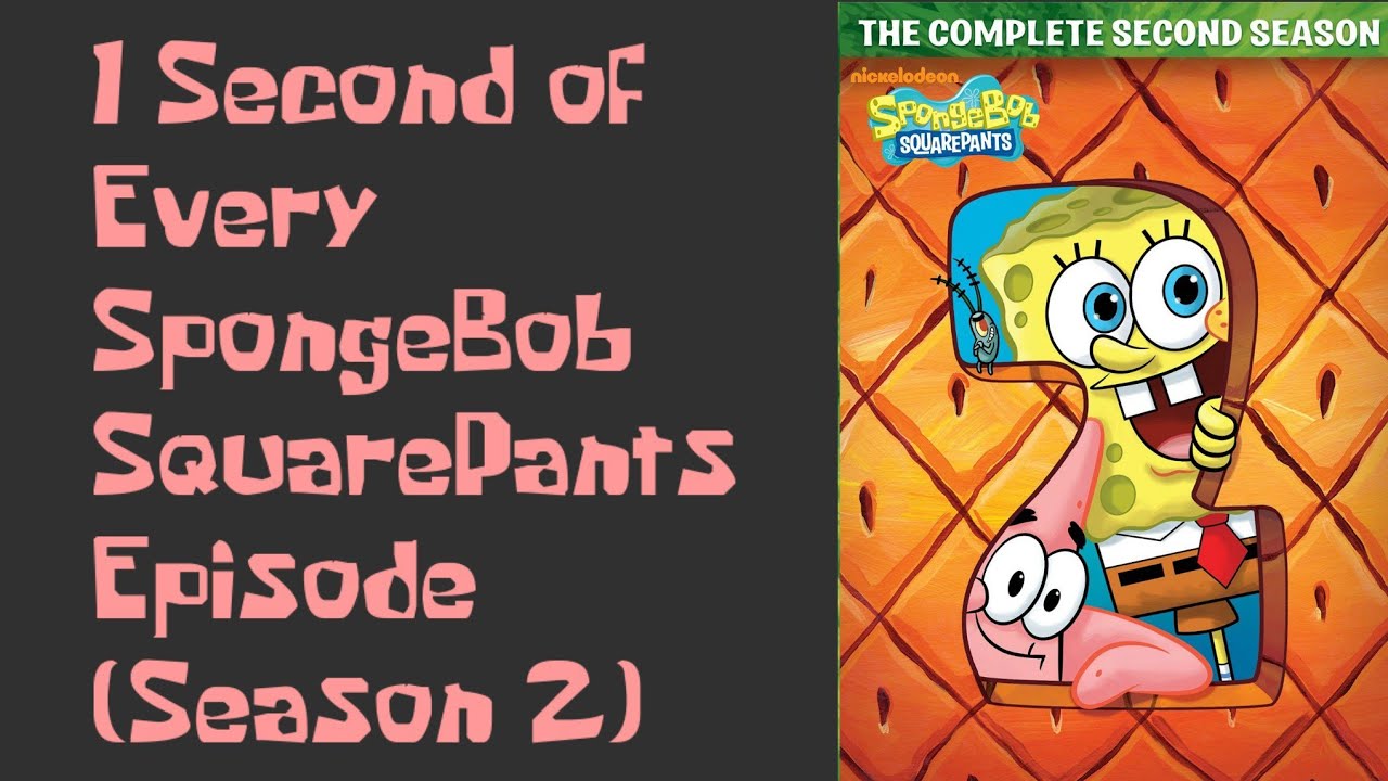 1 Second of Every SpongeBob SquarePants Episode (Season 2) - YouTube