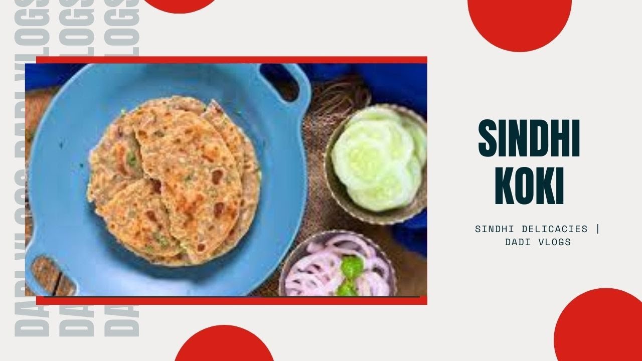 Sindhi koki recipe | Sindhi delicacies part 2 |easy to make breakfast ...