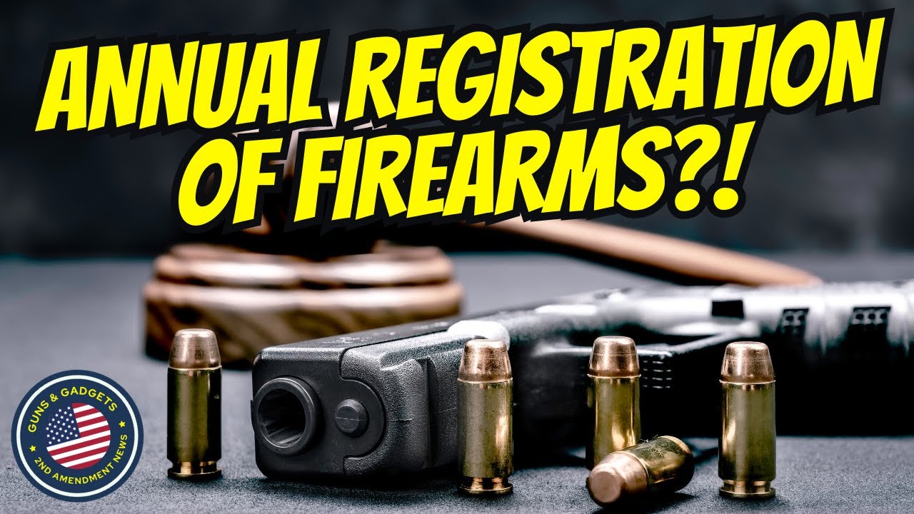 Annual Registration Of Firearms?! - YouTube
