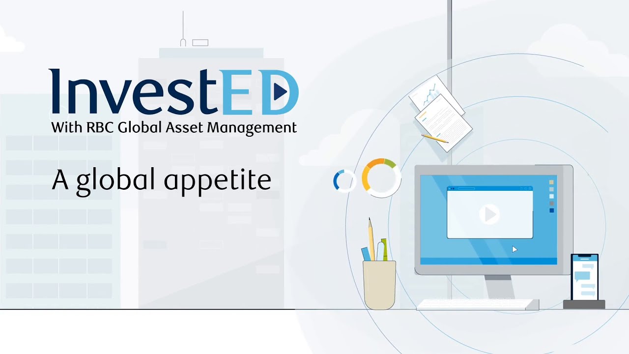 InvestED with RBC GAM: A global appetite - YouTube