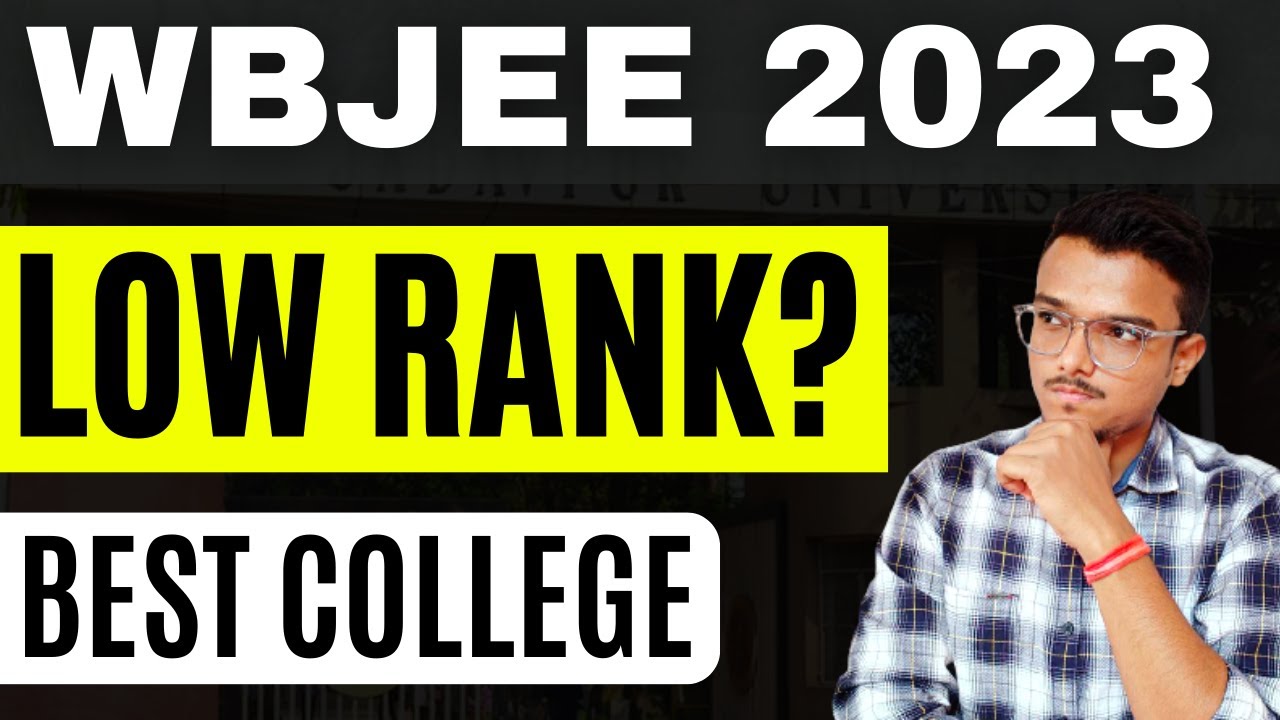 LOW RANK IN WBJEE 2023 | BEST COLLEGE | WBJEE 2023 | COUNSELLING - YouTube