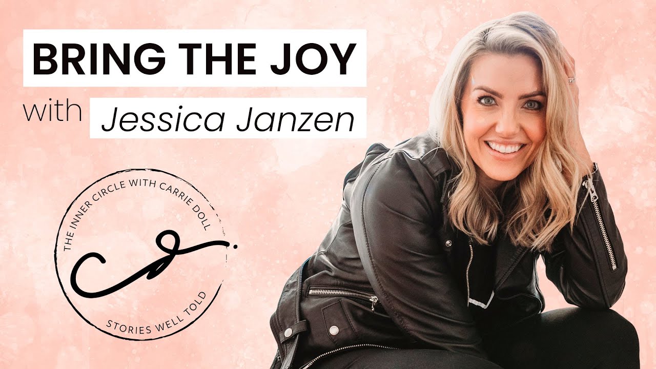 Bring the Joy with Jessica Janzen | The Inner Circle with Carrie Doll ...