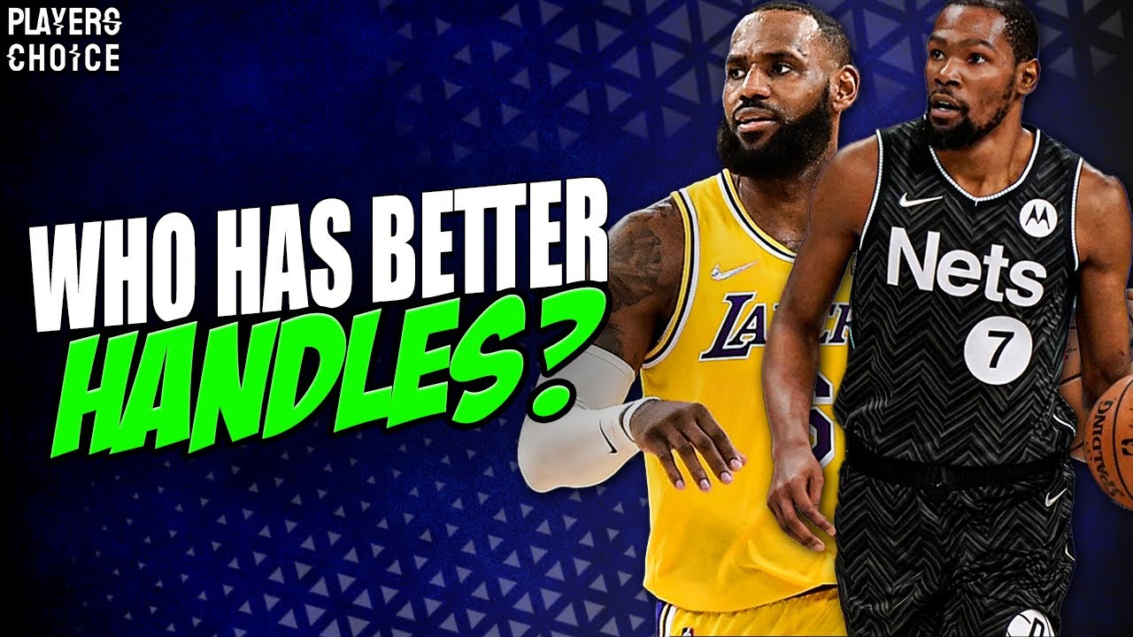 Better Handles: Lebron James or Kevin Durant? (Shaq Vs Dub Debate ...