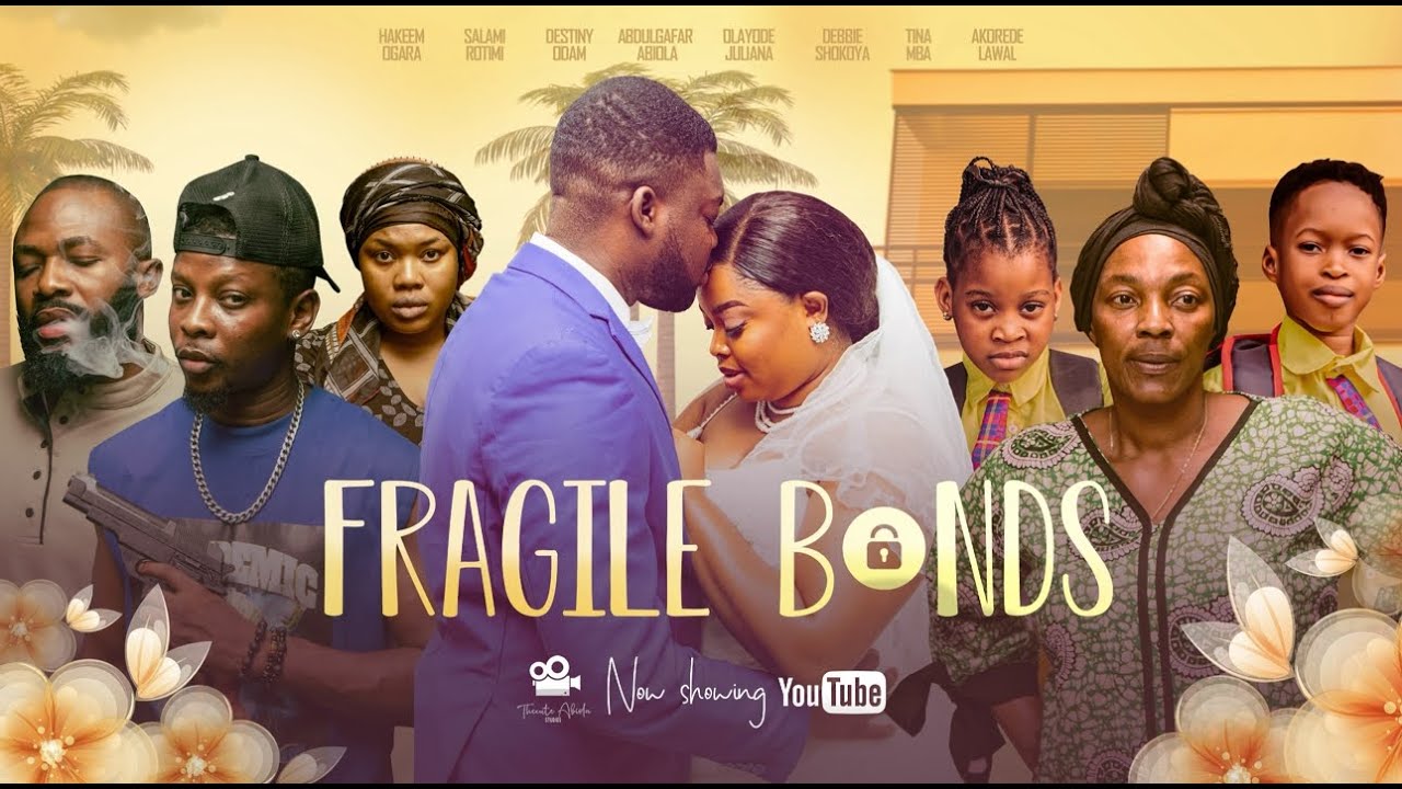 FRAGILE BONDS - OLAYODE JULIANA | ABIOLA | DEBBIE SHOKOYA | TINA MBA ...