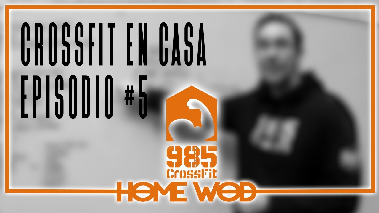 HOME WOD #5. CrossFit en casa. 985 CrossFit - YouTube