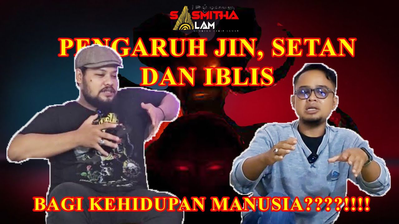 ️ ️ ️JIN, SETAN, IBLIS BISA MEMENGARUHI KEHIDUPAN MANUSIA - YouTube