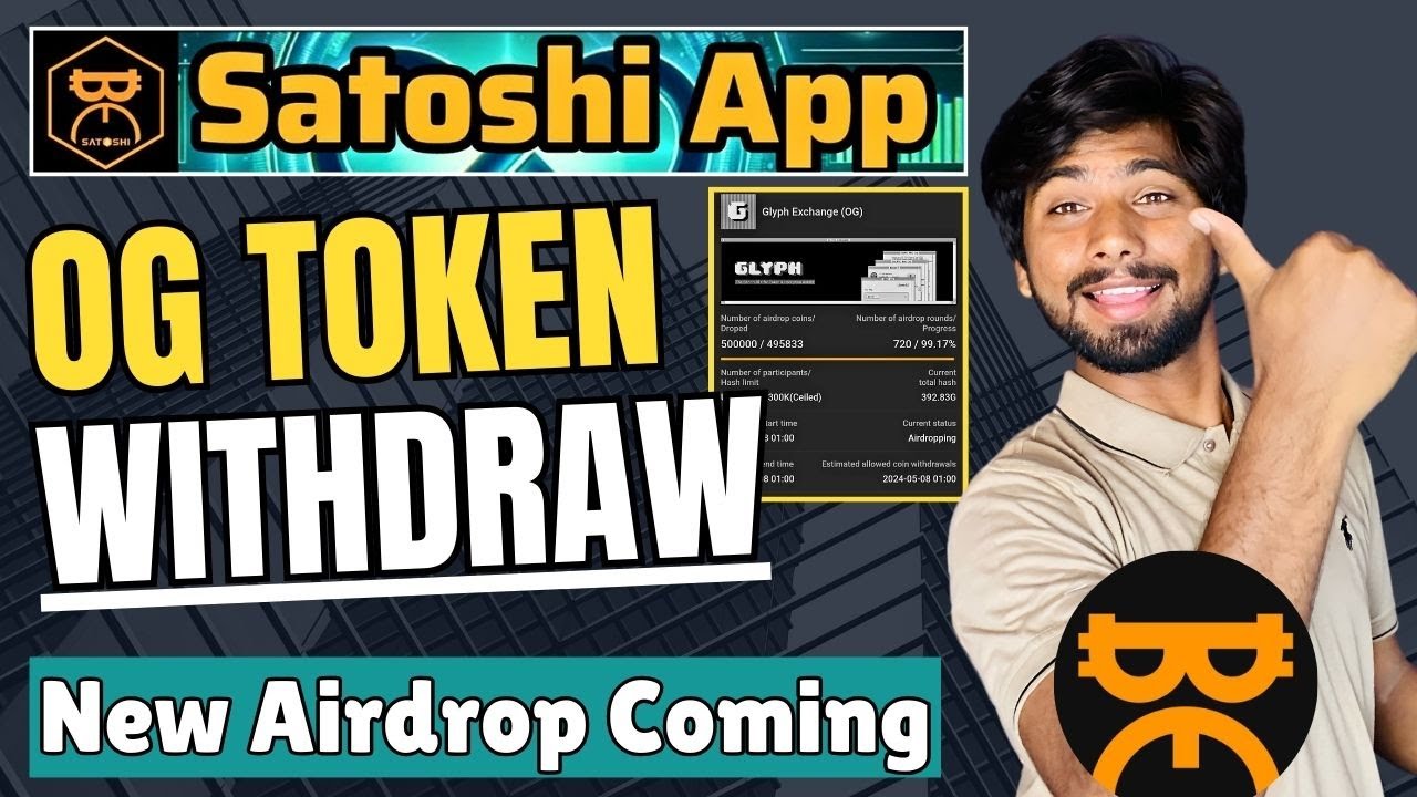 Satoshi App OG Airdrop Withdrawal | Satoshi Today new airdrop update, GLYPH EXCHANGE AIRDROP ...