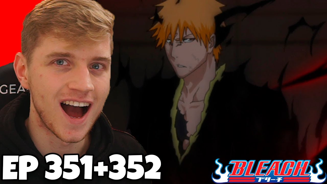 ICHIGO NEW FORM!!! - Bleach Episode 351+352 Reaction! - YouTube