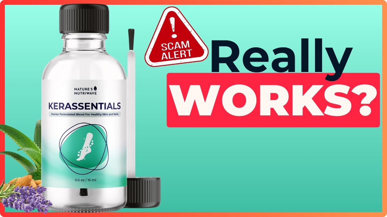 Kerassentials Review: Is KERASSENTIALS Nail Fungus Remover Legit or ...