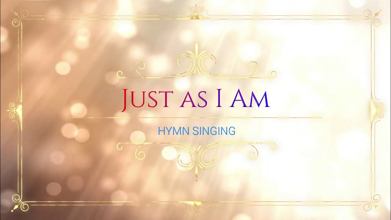 Just as I Am | Piano | Lyrics | Accompaniment | Hymnal - YouTube
