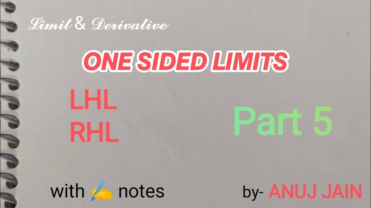 Limit & Derivatives|Part 5|One sided limits|RHL|LHL|Examples|Notes ...