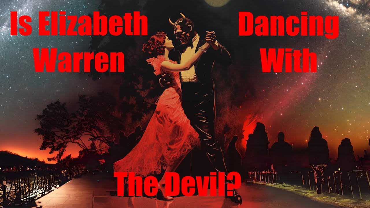 Is Elizabeth Warren Dancing with the Devil? - YouTube