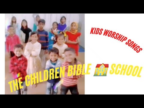 Kids worship Songs || The Children Bible School || Sarah SP Daniel