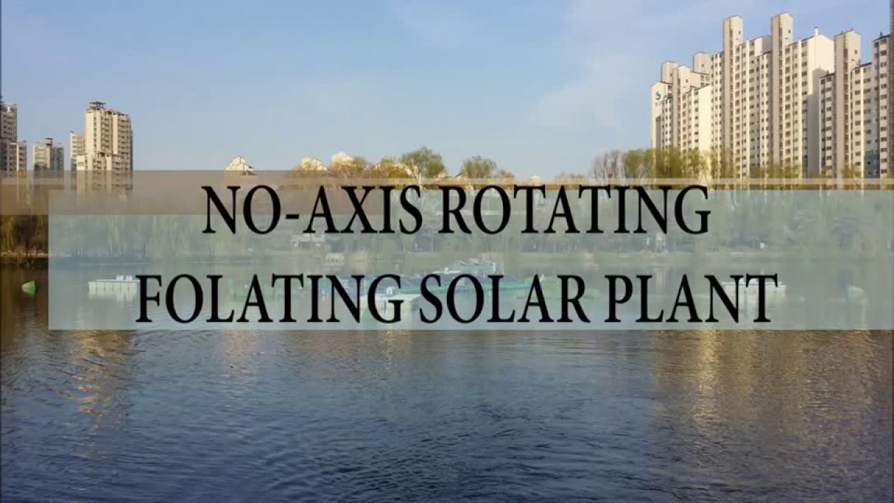 No-Axis Rotating Floating Solar Plant of Korea INIWORLD. - YouTube