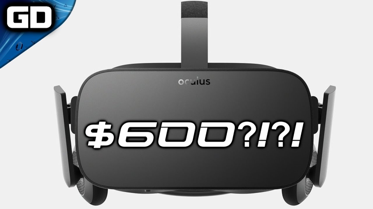 Oculus Rift Costs $600?! | Oculus Rift Price Revealed - YouTube
