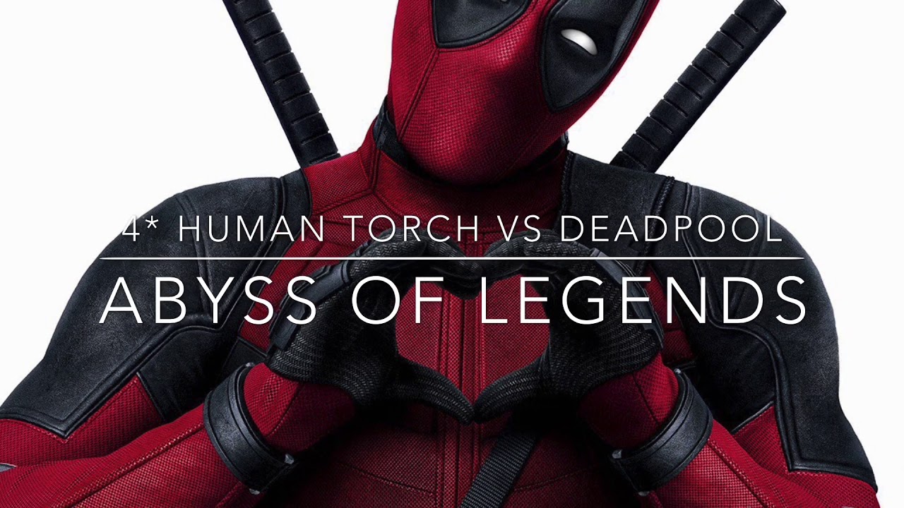 4* Human Torch vs Deadpool Abyss of Legends MCOC Quickie 🐢 - YouTube
