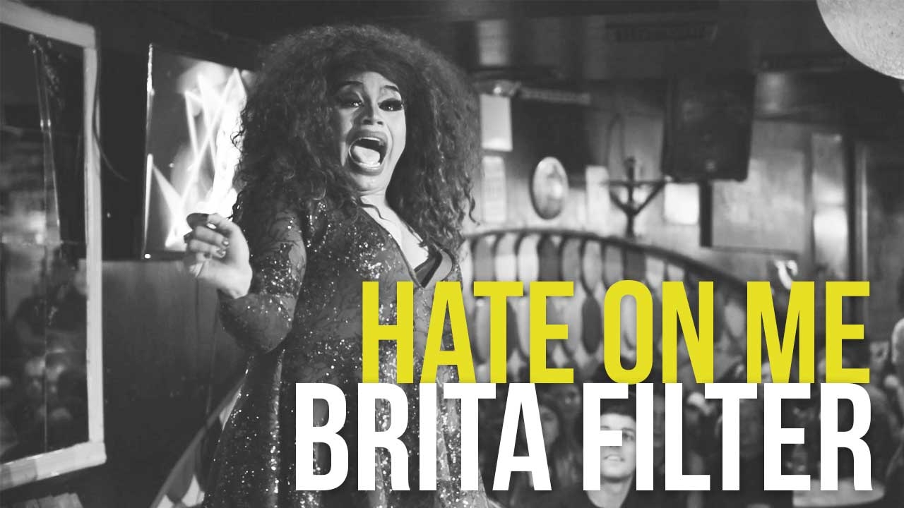 Drag Queen BRITA FILTER performs HATE ON ME by Jill Scott - YouTube
