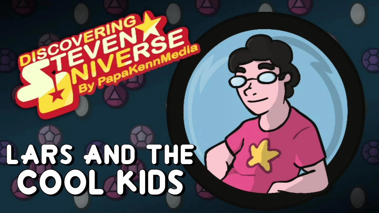 Discovering Steven Universe #14 - "Lars And The Cool Kids" - YouTube