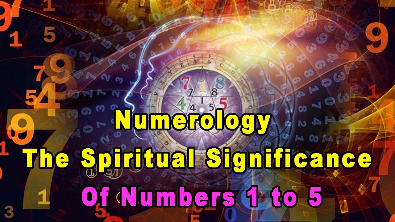 Numerology - The Spiritual Significance Of Numbers 1 to 5 - YouTube
