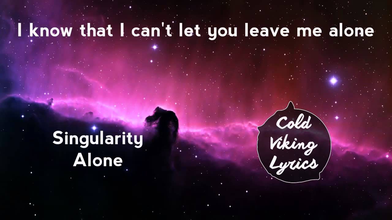[LYRICS] Singularity - Alone - YouTube