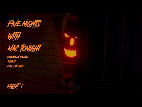Five Nights with Mac Tonight: Halloween Special (Android) (FNaF Fan ...