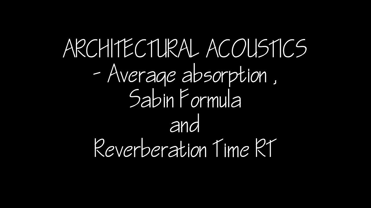 Architectural Acoustics - Average absorption Coefficient, Sabin's ...