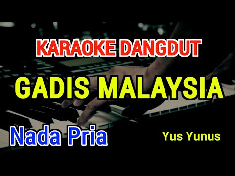 GADIS MALAYSIA - Karaoke Nada Pria [ Yus Yunus ]
