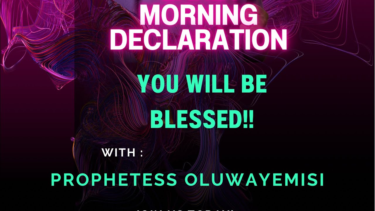 Morning Declarations 17 - YouTube