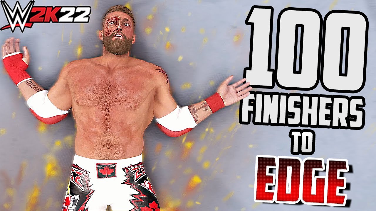 100 Finishers to Edge! - WWE 2K22 - YouTube