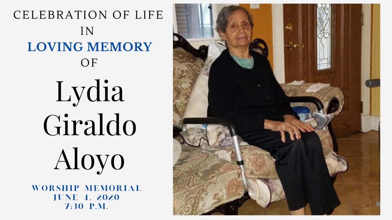 Celebrando La Vida de Lydia Giraldo Aloyo - Memorial Worship In ...