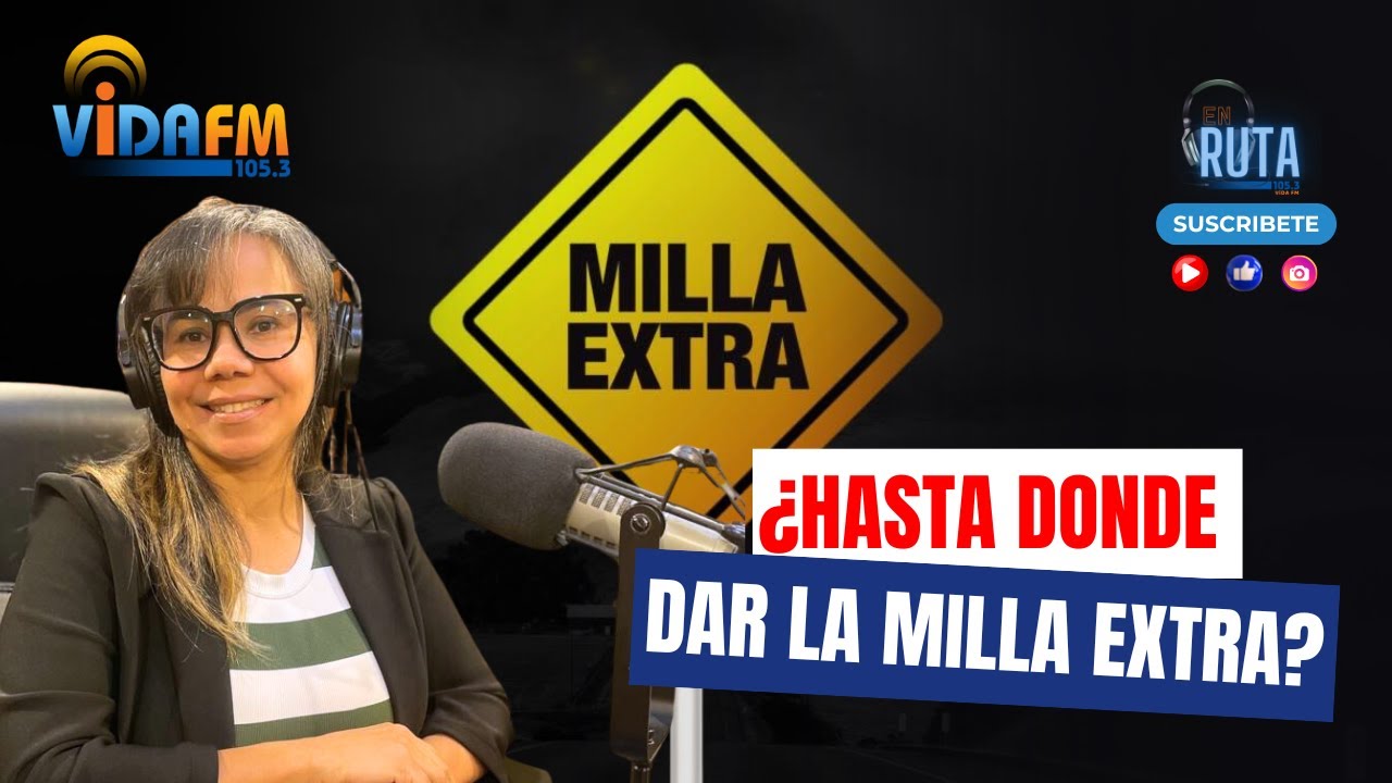 ¿HASTA DONDE DEBES DAR LA MILLA EXTRA EN EL TRABAJO? (EVELYN VENTURA ...