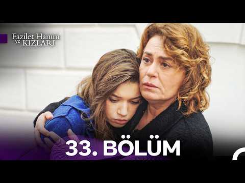Fazilet Hanım ve Kızları 33. Bölüm