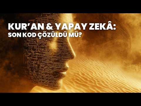 Yapay Zekâ Kur’an’ı Anlayabilir mi? | Deccal, Dabbetü’l-Arz ve Dijital Dinler