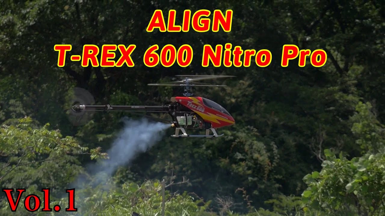 ALIGN T-REX 600 Nitro Pro RC Outdoors Vol.1 - YouTube