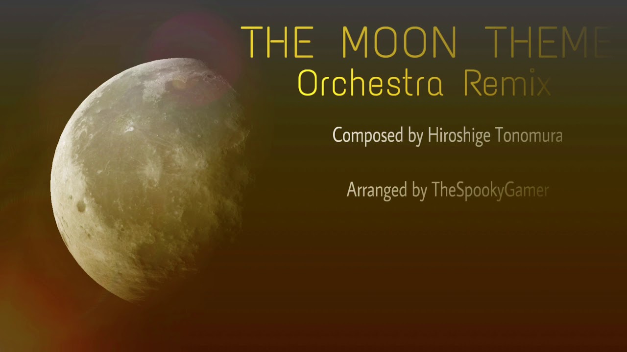 The Moon Theme Orchestra Remix - YouTube