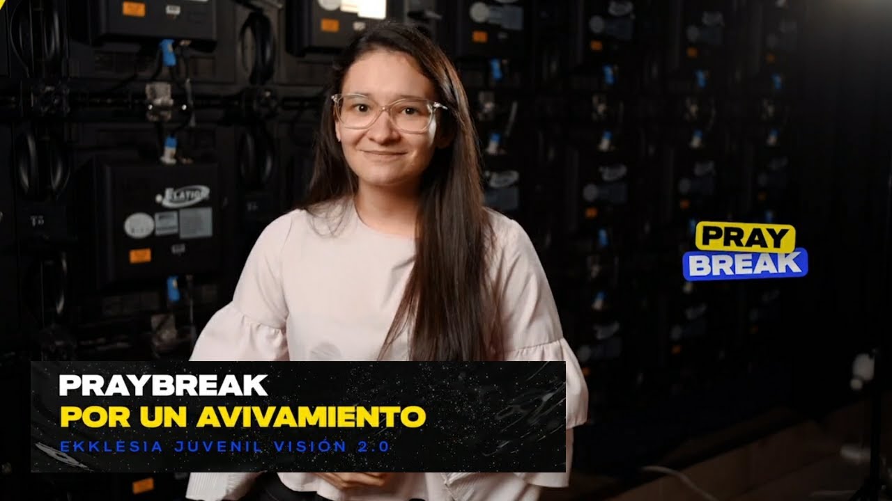 Pray Break - Por un Avivamiento - YouTube