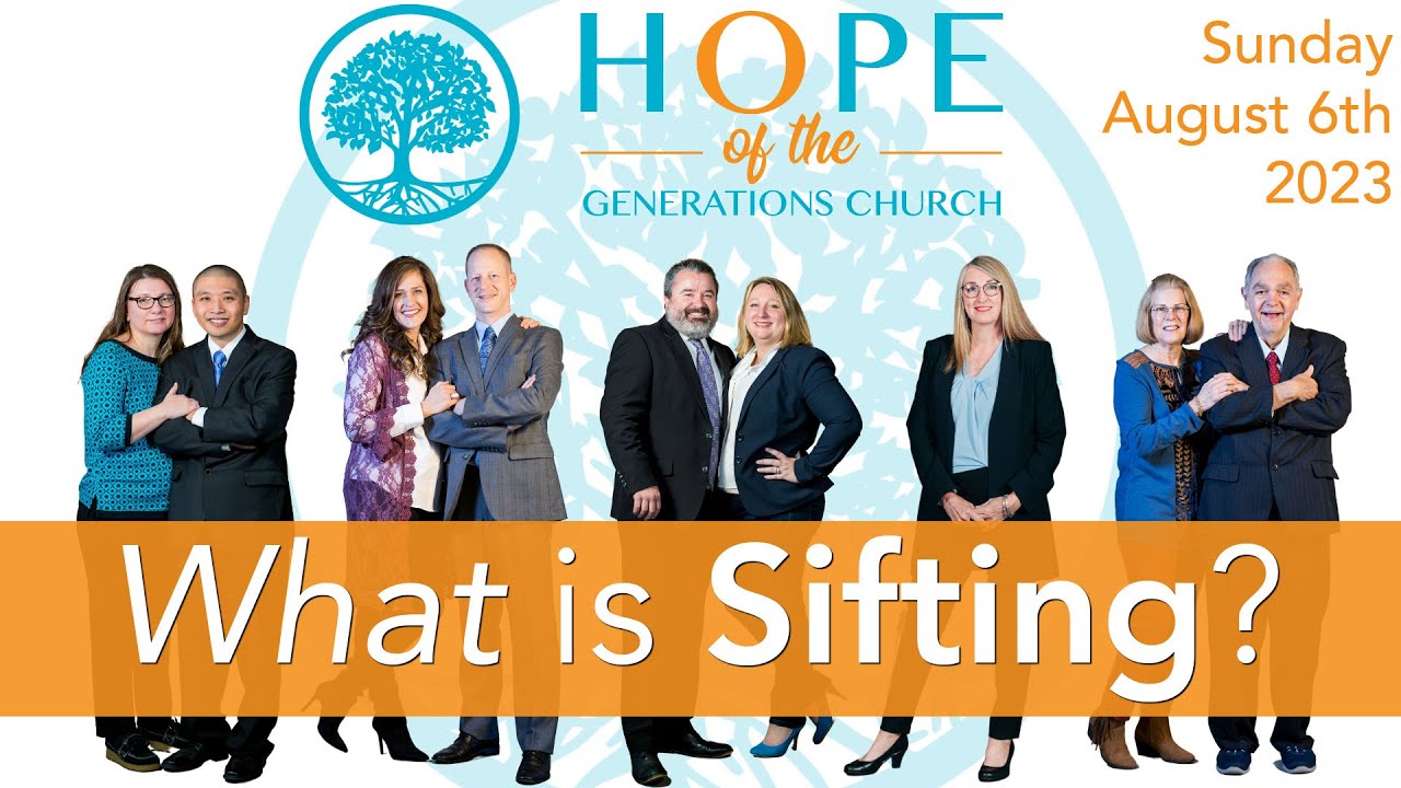 What is Sifting? - Hope of the Generations Church Service, Sunday ...