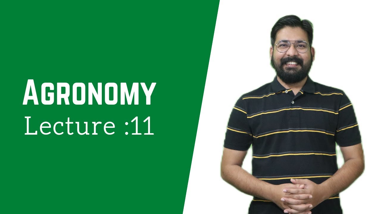 L 11 | Agronomy | IBPS AFO:Agriculture Field Officer | AFO: 2021-22 ...