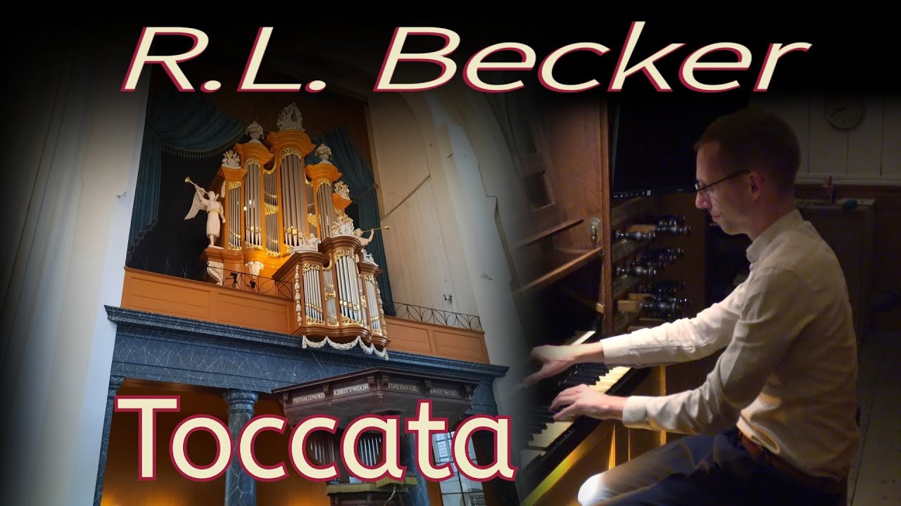 Toccata in G minor - R.L. Becker - Grote Kerk Harderwijk - YouTube