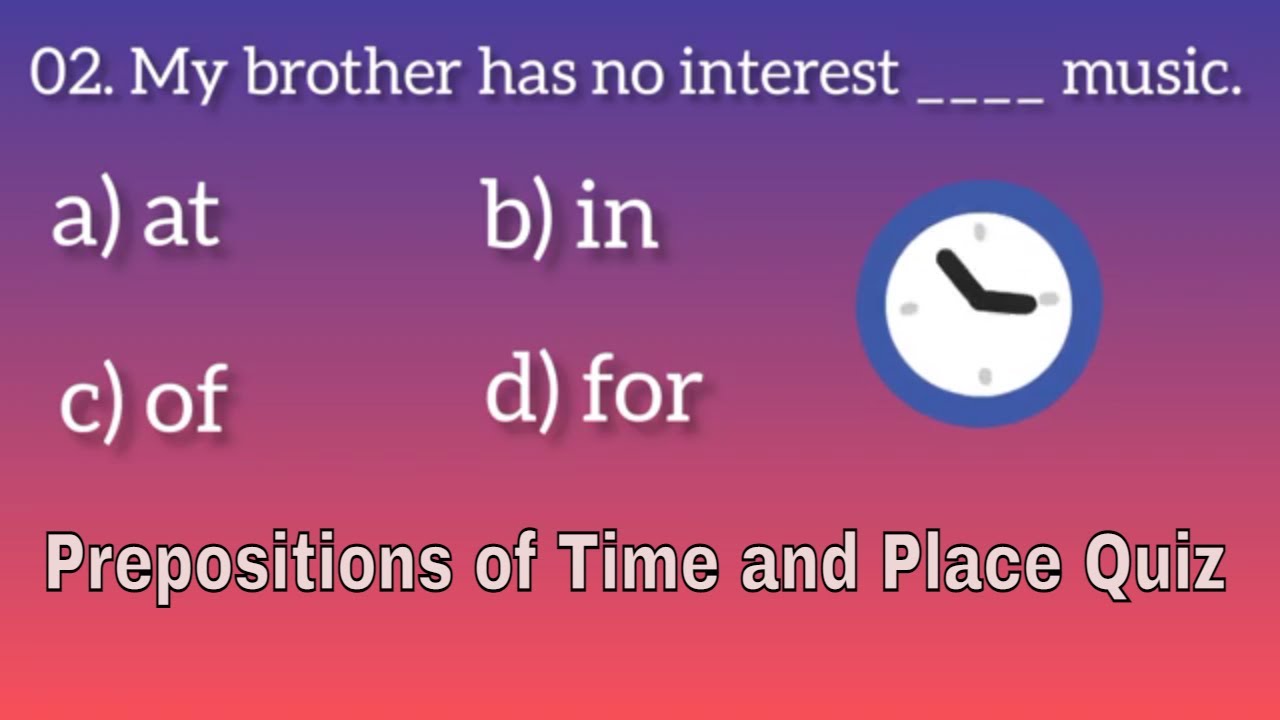 Prepositions of Time and Place Quiz | Beginners Level Grammar Quiz ...