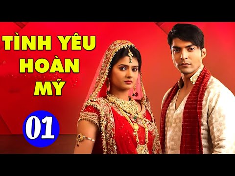 Phim Ấn Độ Hay Nhất Lồng Tiếng | Tình Yêu Hoàn Mỹ - Tập 1 | Phim Bộ Tâm Lý Gia Đình Ấn Độ Mới Nhất