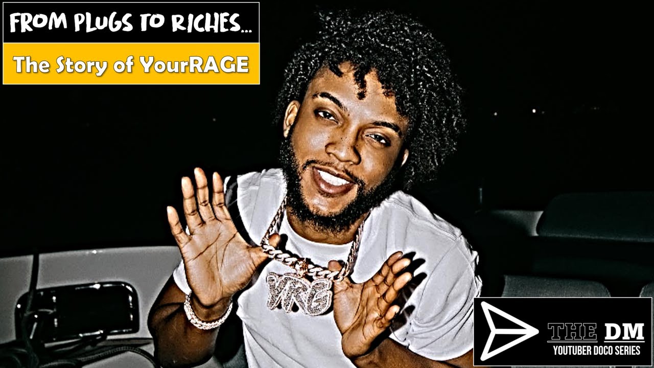 The Story of YourRAGE - From Plugs to Riches (YouTube Documentary ...