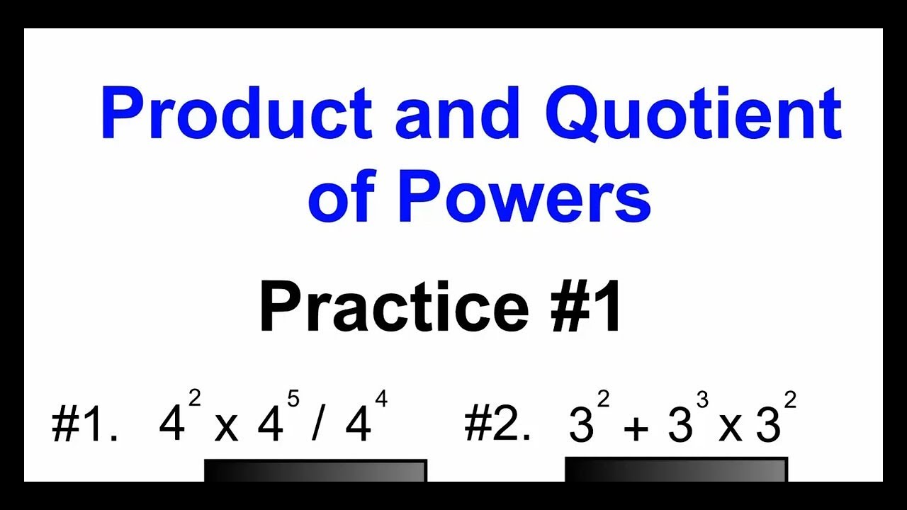 Powers and Exponents 29 - Product and Quotient of Powers Practice #1 ...