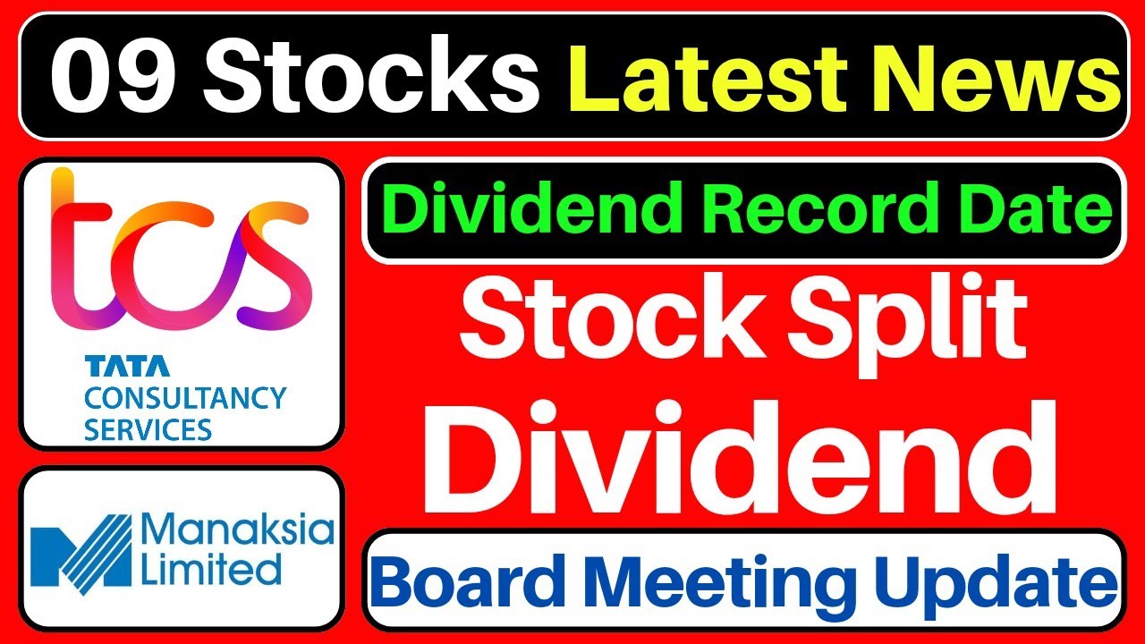 Tcs+8 Stocks latest news | Dividend or Stock Split meeting | manaksia ...